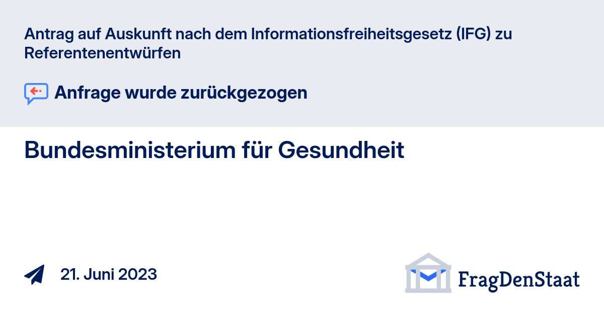 Antrag auf Auskunft nach dem Informationsfreiheitsgesetz (IFG) zu Referentenentwürfen - FragDenStaat
