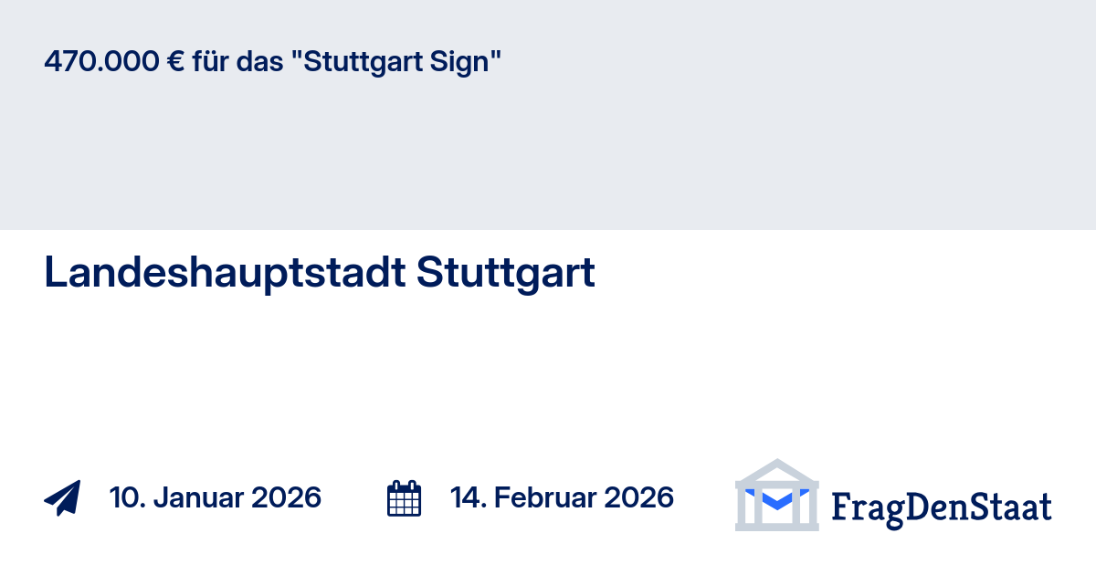 470.000 € für das "Stuttgart Sign" - FragDenStaat